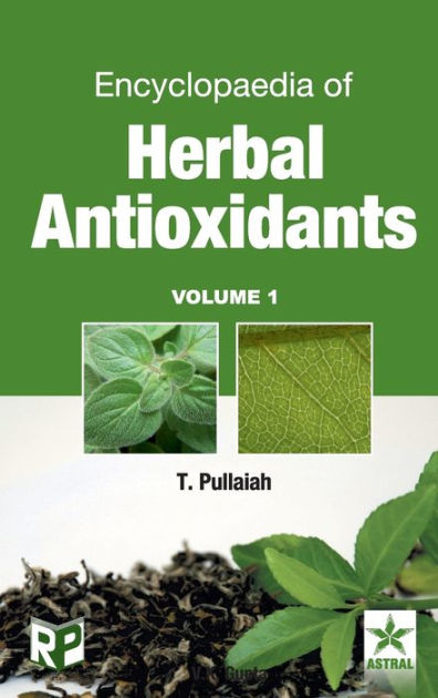 Encyclopaedia of Herbal Antioxidants Vol. 1 by T. Pullaiah, Hardcover ...