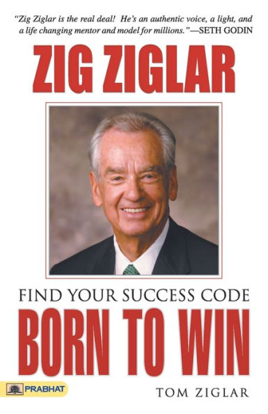 Born to Win: Find Your Success Code by Zig Ziglar, Paperback | Barnes ...