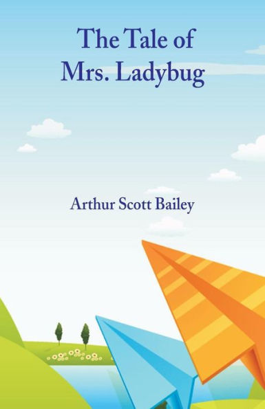 The Tale of Mrs. Ladybug by Arthur Scott Bailey, Paperback | Barnes ...