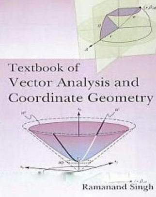 Textbook Of Vector Analysis And Coordinate Geometry by Ramanand Singh ...