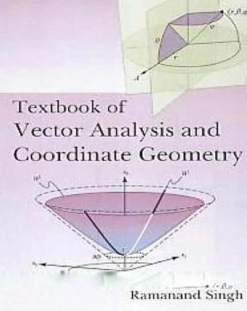 Textbook Of Vector Analysis And Coordinate Geometry by Ramanand Singh ...