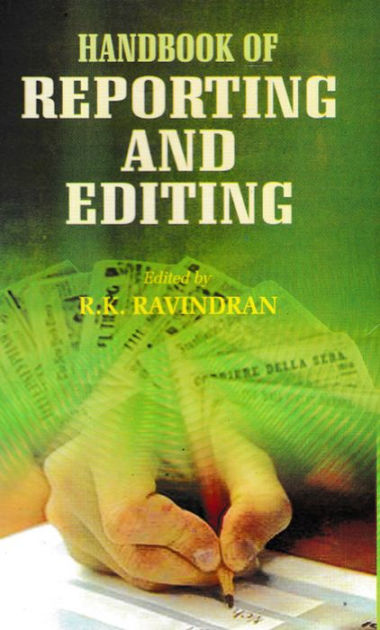 Handbook of Reporting and Editing by R.K. Ravindran | eBook | Barnes ...