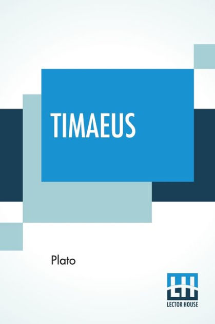 Timaeus: Translated By Benjamin Jowett by Plato, Paperback | Barnes ...