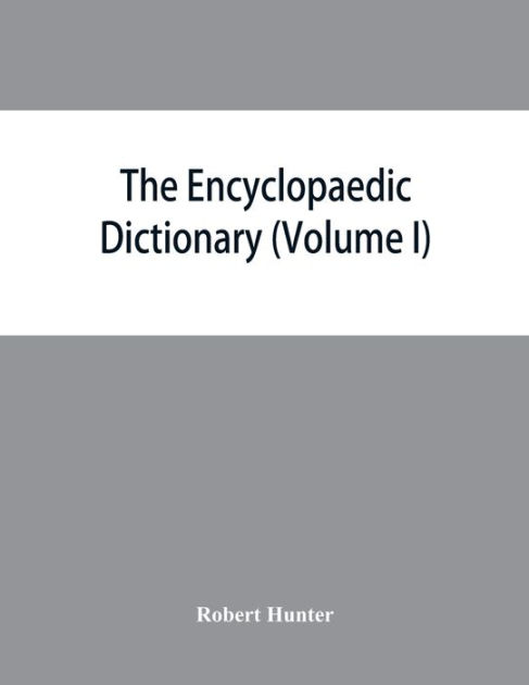 The Encyclopaedic dictionary; an original work of reference to the ...