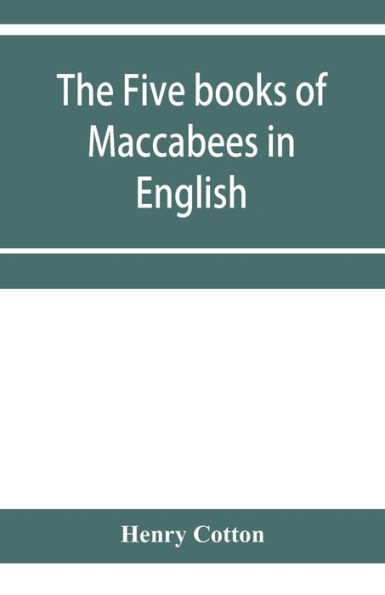 The five books of Maccabees in English by Henry Cotton, Paperback ...