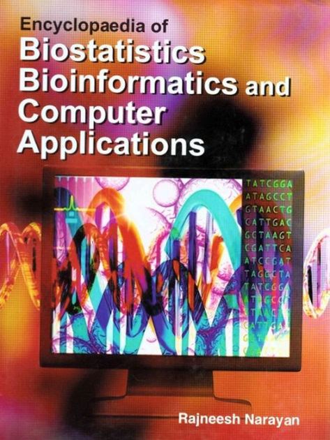 Encyclopaedia of Biostatistics, Bioinformatics and Computer ...