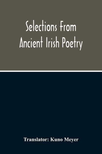 Selections From Ancient Irish Poetry by Kuno Meyer, Paperback | Barnes ...
