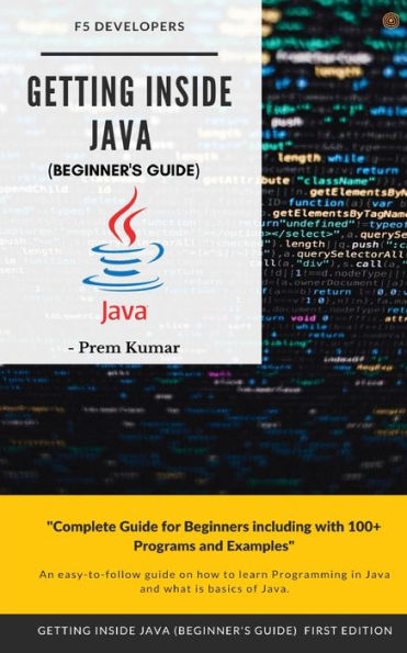 Getting Inside Java - Beginners Guide by PREM KUMAR, Paperback | Barnes ... Getting Inside Java - Beginners Guide by PREM KUMAR, Paperback | Barnes ...