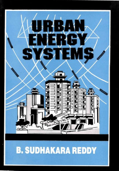 Urban Energy Systems by B. Sudhakara Reddy | eBook | Barnes & Noble®