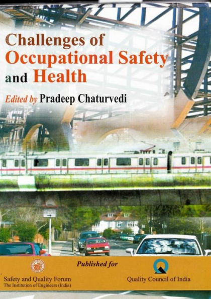 Challenges of Occupational Safety and Health (Thrust: Safety in ...