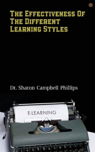 The Effectiveness of the Different Learning Styles: Education and ...