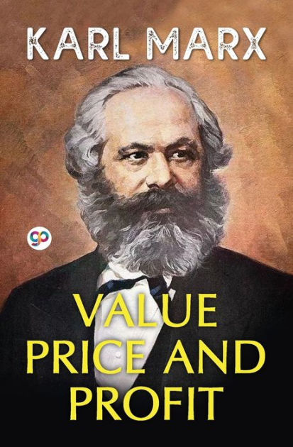 Value, Price, and Profit by Karl Marx, Paperback | Barnes & Noble®