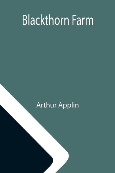 Blackthorn Farm by Arthur Applin, Paperback | Barnes & Noble®