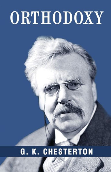 Orthodoxy by G. K. Chesterton, Paperback | Barnes & Noble®