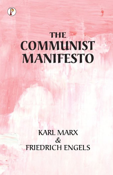 The Communist Manifesto by Karl Marx, Friedrich Engels, Paperback ...