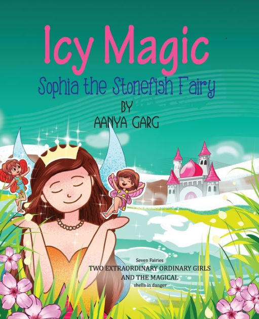 Icy Magic Sophia the Stonefish fairy by Aanya Garg, Paperback | Barnes ...