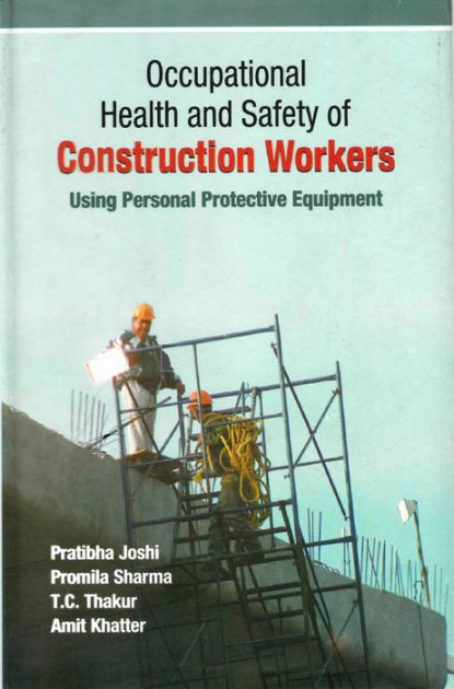 Occupational Health and Safety of Construction Workers: Using Personal ...