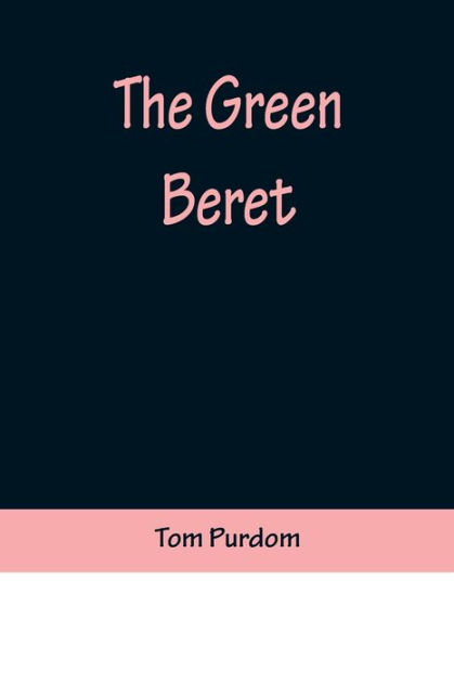 The Green Beret by Tom Purdom, Paperback | Barnes & Noble®