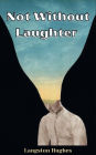 Not Without Laughter by Langston Hughes, Paperback | Barnes & Noble®