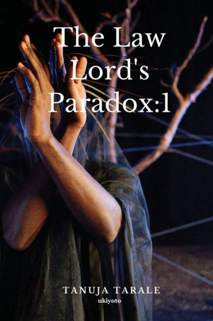 The Law Lord's paradox:1 by Tanuja Tarale, Paperback | Barnes & Noble®
