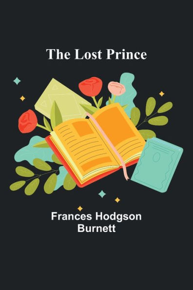 The Lost Prince by Frances Hodgson Burnett, Paperback | Barnes & Noble®