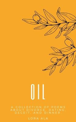 Oil by Lora Ala, Paperback | Barnes & Noble®