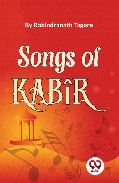 Songs Of KabÃ¯Â¿Â½r by Rabindranath Tagore, Paperback | Barnes & Noble®