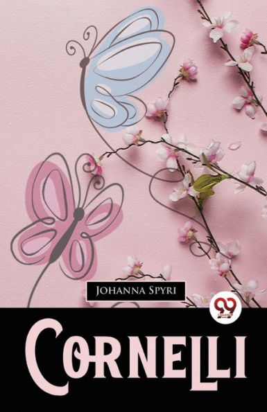Cornelli by Johanna Spyri, Paperback | Barnes & Noble®