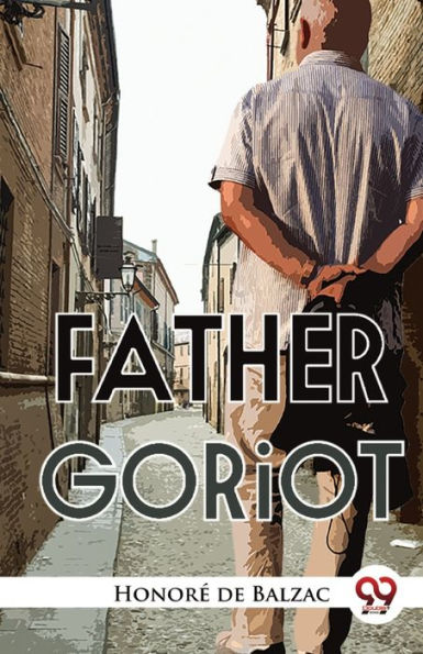 Father Goriot by Honore de Balzac, Paperback | Barnes & Noble®