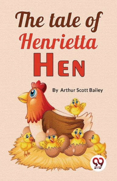 The Tale Of Henrietta Hen by Arthur Scott Bailey, Paperback | Barnes ...