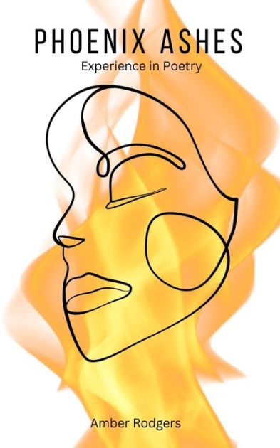 Phoenix Ashes by Amber Rodgers, Paperback | Barnes & Noble®