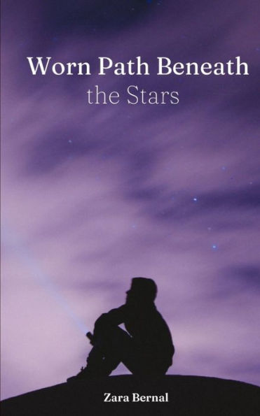 Worn Path Beneath the Stars by Zara Bernal, Paperback | Barnes & Noble®