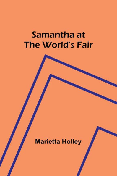Samantha at the World's Fair by Marietta Holley, Paperback | Barnes ...