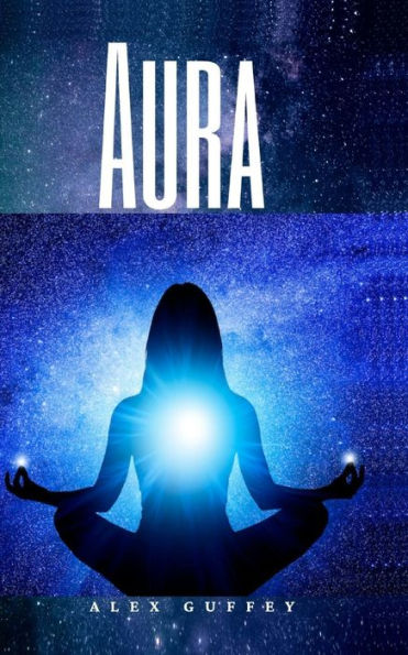 Aura by Alex Guffey, Paperback | Barnes & Noble®