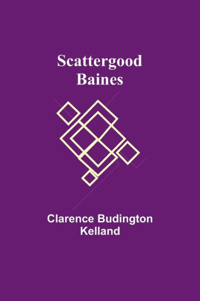 Scattergood Baines by Clarence Budington Kelland, Paperback | Barnes ...