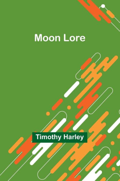 Moon Lore by Timothy Harley, Paperback | Barnes & Noble®