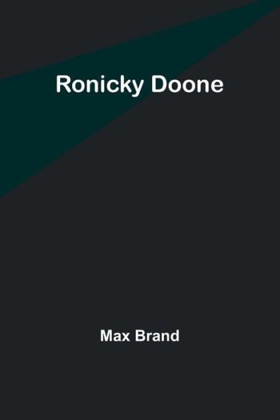 Ronicky Doone by Max Brand, Paperback | Barnes & Noble®