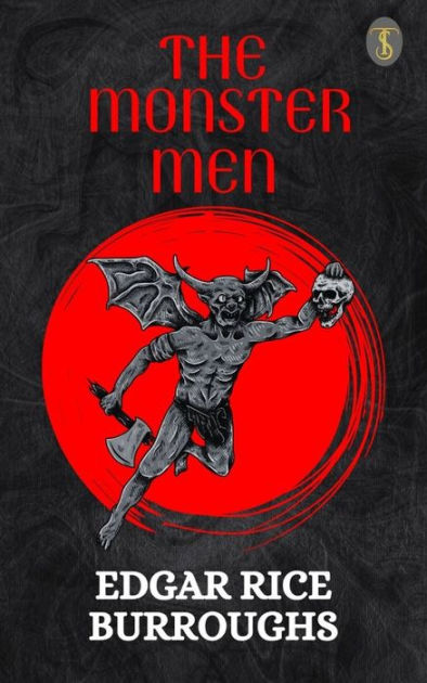 The Monster Men by Edgar Rice Burroughs, Paperback | Barnes & Noble®