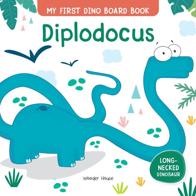 My First Dino Board Book: Diplodocus by Wonder House Books | eBook ...