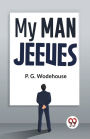 My Man Jeeves by P. G. Wodehouse, Paperback | Barnes & Noble®