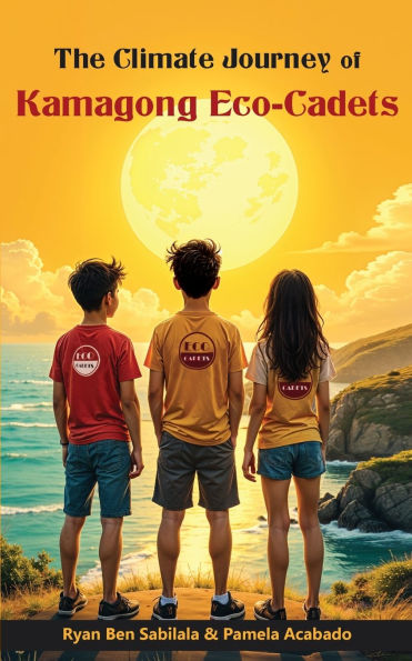 The Climate Journey of Kamagong Eco-cadets by Ryan Ben Sabilala, Pamela Acabado, Paperback ...