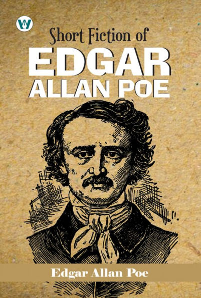 Short Fiction Edgar Allan Poe by Edgar Allan Poe | eBook | Barnes & Noble®