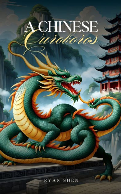 A Chinese Ouroboros by Ryan Shen, Paperback | Barnes & Noble®