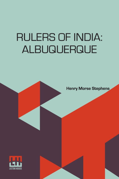 Rulers Of India: Albuquerque: Edited By Sir William Wilson Hunter by ...