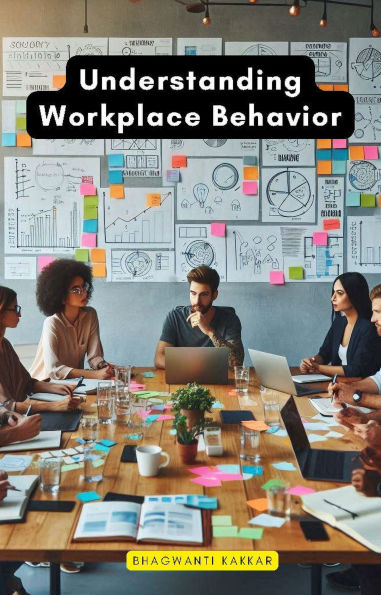Understanding Workplace Behavior by Bhagwanti Kakkar | eBook | Barnes ...