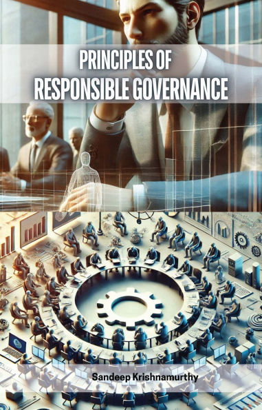 Principles of Responsible Governance by Sandeep Krishnamurthy | eBook ...