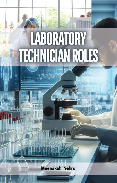Laboratory Technician Roles by Meenakshi Nehru | eBook | Barnes & Noble®