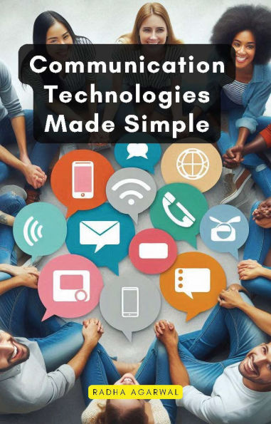 Communication Technologies Made Simple by Radha Agarwal | eBook ...