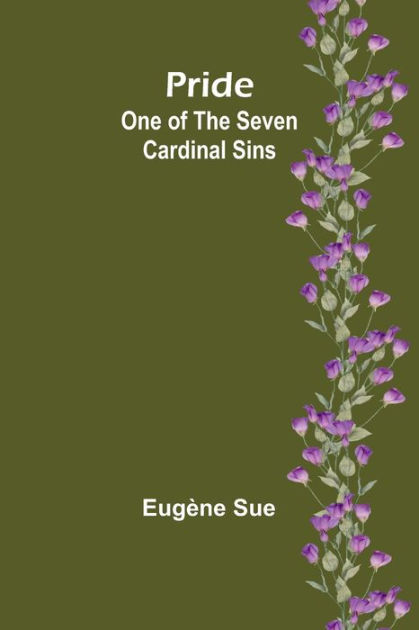 Pride: One of the Seven Cardinal Sins by Eugïne Sue, Paperback | Barnes ...
