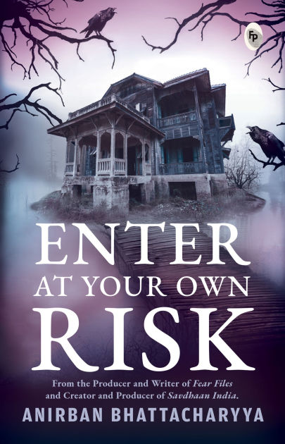 Enter At Your Own Risk by Anirban Bhattacharyya | eBook | Barnes & Noble®